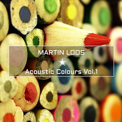Amazon.co.jp: Acoustic Colours Vol.1 : Martin Loos: デジタルミュージック