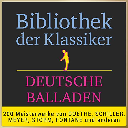 Deutsche Balladen: Bibliothek der Klassiker : Johann Wolfgang von ...