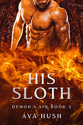 His Sloth: Demon's Sin Book 2 eBook : Hush, Ava: Amazon.co.uk: Kindle Store