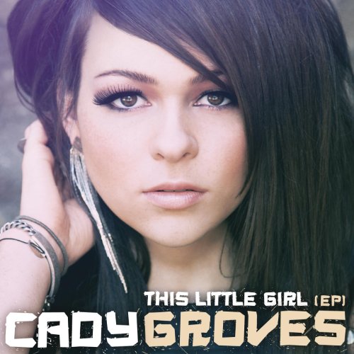 Play This Little Girl EP by Cady Groves on Amazon Music