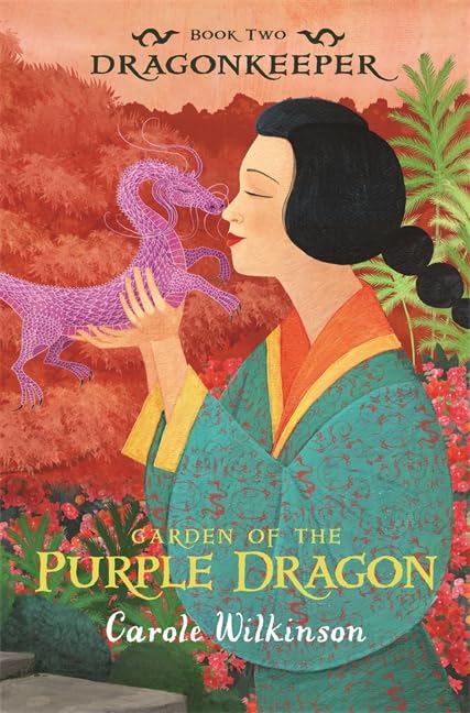Dragonkeeper 2: Garden of the Purple Dragon: Carole Wilkinson ...