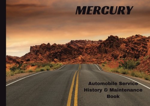 MERCURY Automobile History & Maintenance Book: Vehicle Maintenance Log ...