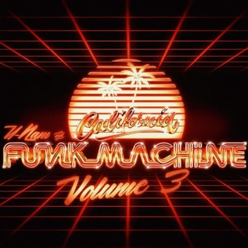 Play California Funk Machine, Vol. 3 by U-Nam & California Funk Machine ...