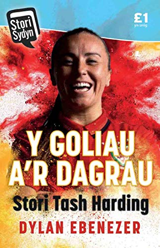Y Goliau a'r Dagrau - Stori Tash Harding (Welsh Edition) eBook ...