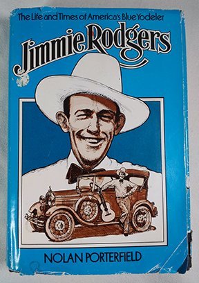 Jimmie Rodgers: The Life and Times of America's Blue Yodeler (Music in ...
