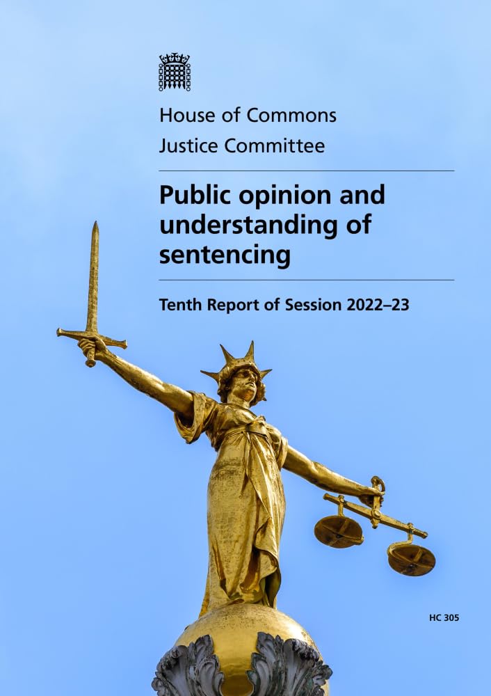 Justice Committee 10th Report. Public opinion and understanding of ...