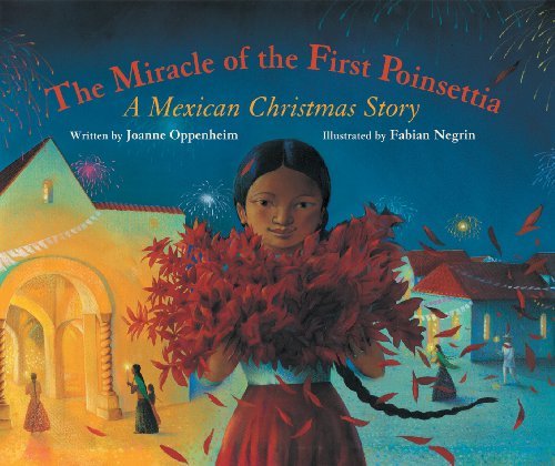 The Miracle of the First Poinsettia: A Mexican Christmas Story by ...