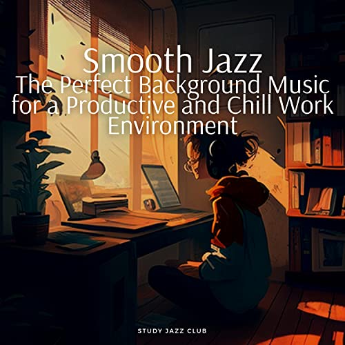 Amazon Music - Study Jazz ClubのSmooth Jazz: The Perfect Background ...