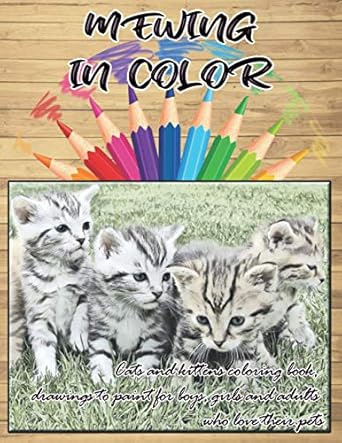 MEWING IN COLOR | Cats and kittens coloring book, drawings to paint for ...