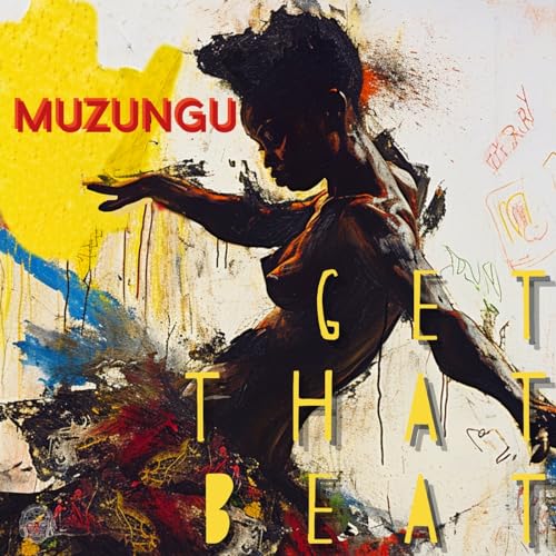 Play Get That Beat by Muzungu on Amazon Music Unlimited