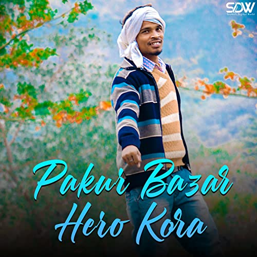 Play Pakur Bazar Hero Kora by Minu Soren & Utray Baskey on Amazon Music