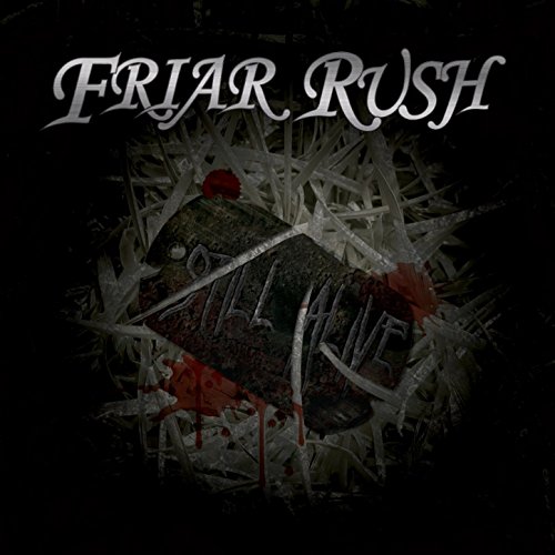 Play Still Alive by Friar Rush on Amazon Music