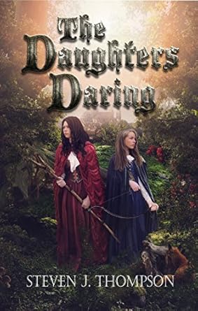The Daughters Daring (The Daughters Daring & The Enchanted Forest Book 1) - Kindle edition by ...