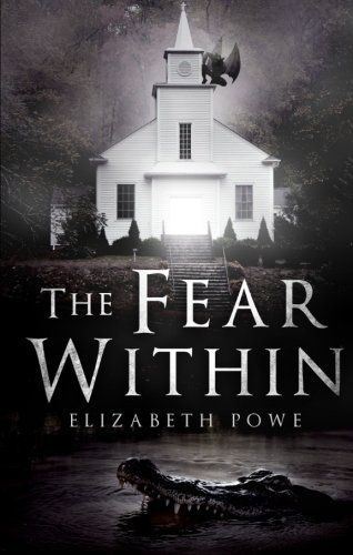 The Fear Within: Elizabeth Powe: 9781631228476: Amazon.com: Books