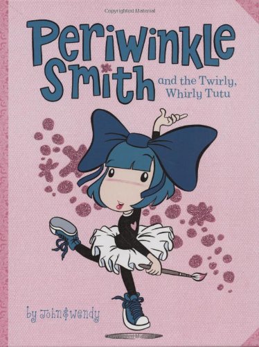 Amazon.com: Periwinkle Smith and the Twirly, Whirly Tutu: 9780843137149 ...