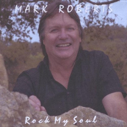 Play Rock My Soul by Mark Roberts on Amazon Music