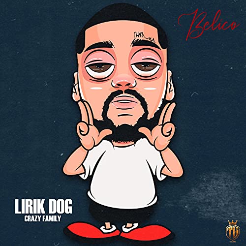 Belico de Lirik Dog Oficial en Amazon Music Unlimited