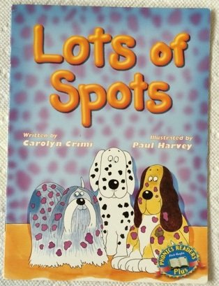 Lots of Spots (Phonics Readers Plus): Crimi: 9780817256296: Amazon.com ...