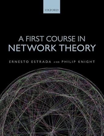 A First Course in Network Theory: Amazon.co.uk: Estrada, Ernesto ...
