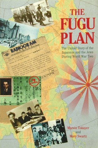 The Fugu Plan: The Untold Story of the Japanese and the Jews During ...