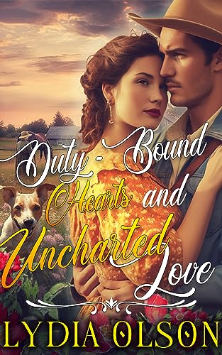 Duty-Bound Hearts and Uncharted Love: A Western Historical Romance Book ...