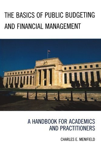 The Basics of Public Budgeting and Financial Management: A Handbook for ...