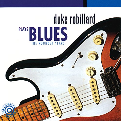 Play Duke Robillard Plays Blues: The Rounder Years by Duke Robillard on ...