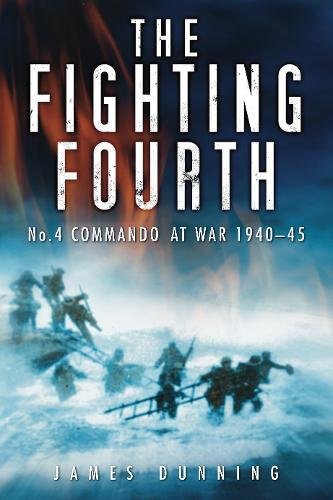 The Fighting Fourth: No. 4 Commando at War 1940-45: Amazon.co.uk ...