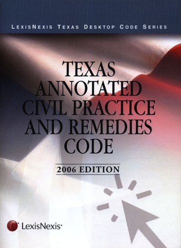 Texas Annotated Civil Practice and Remedies Code: With Civil Practice ...