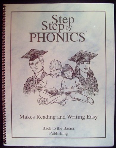 Step by step phonics: Makes reading and writing easy: Bell, Laurie Lee ...