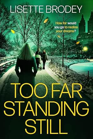 TOO FAR STANDING STILL - Kindle edition by Brodey, Lisette. Literature ...