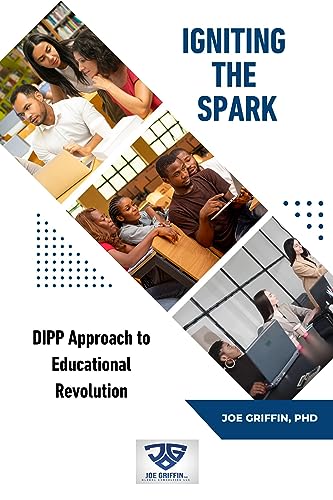 Igniting the Spark: DIPP Approach to Educational Revolution eBook : Ph ...
