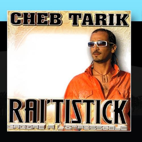 Raï'tistick - Cheb Tarik: Amazon.de: Musik-CDs & Vinyl