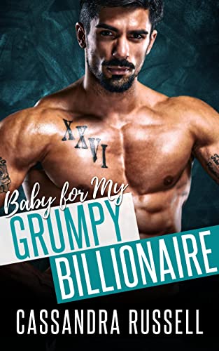 Baby for my Grumpy Billionaire: An Enemies to Lovers Surprise Pregnancy Romance (Grumpy Baby ...