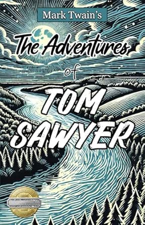 The Adventures of Tom Sawyer (illustrated) - Adapted for the Modern ...