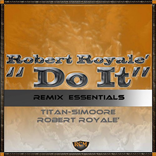 Play Do It... (Remix Essentials) by Robert Royalè on Amazon Music Unlimited