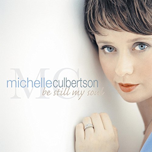 Be Still My Soul by Michelle Culbertson on Amazon Music - Amazon.co.uk