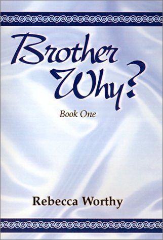 Amazon.com: Brother Why (Book 1): 9780738811185: Worthy, Rebecca: Books