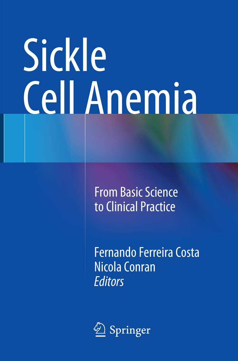 Sickle Cell Anemia: From Basic Science to Clinical Practice ...