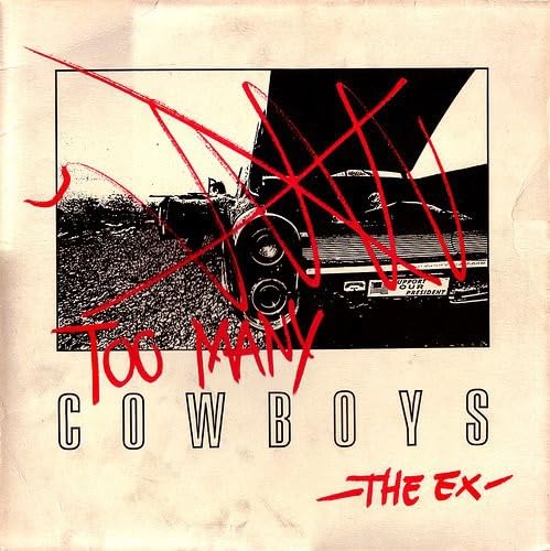 EX, The Ex - Too Many Cowboys - Amazon.com Music
