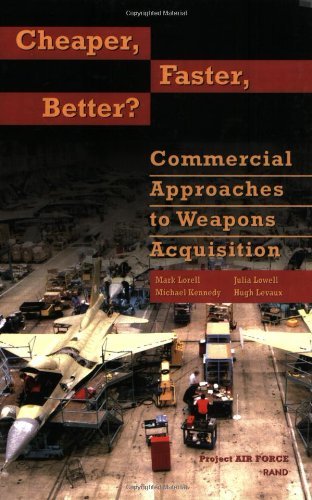 cheaper, Faster, Better: Commerical Approaches to Weapons Acquisiton ...