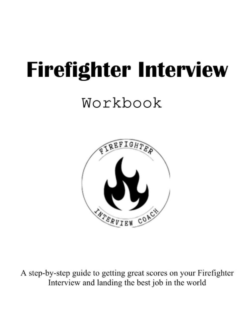 Firefighter Interview Workbook: Killpack, Dwight: 9798831899832: Amazon ...