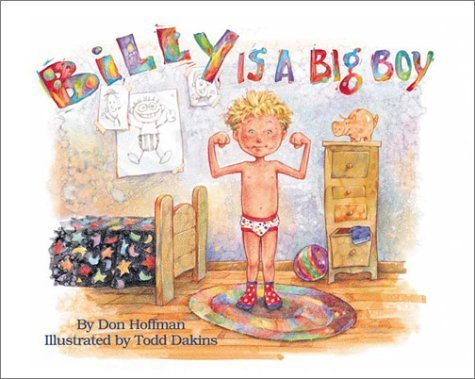 Amazon.com: Billy Is a Big Boy: 9780970251800: Hoffman, Don, Dakins ...
