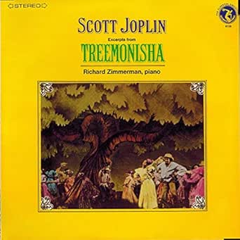 Scott Joplin: Excerpts From Treemonisha: Richard Zimmerman, Piano ...