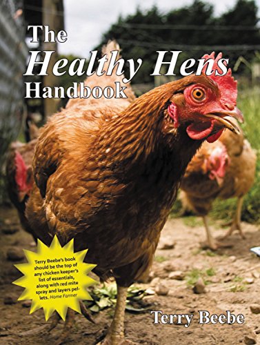 The Healthy Hens Handbook: Beebe, Terry: 9781907866081: Amazon.com: Books