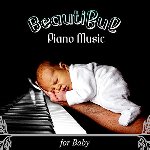 Amazon.com: Beautiful Piano Music for Baby – Relaxing Music to Help ...
