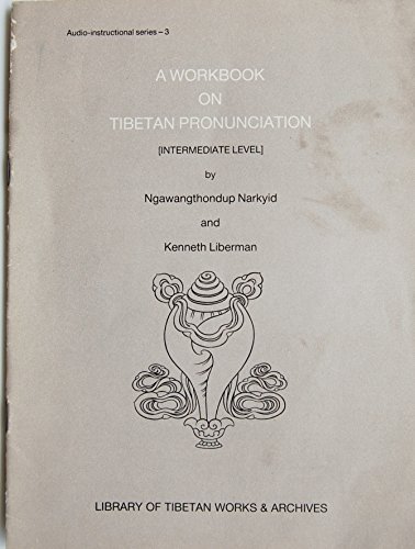 A Workbook on Tibetan Pronunciation (Intermediate Level ...