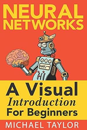 Make Your Own Neural Network: An In-depth Visual Introduction For ...