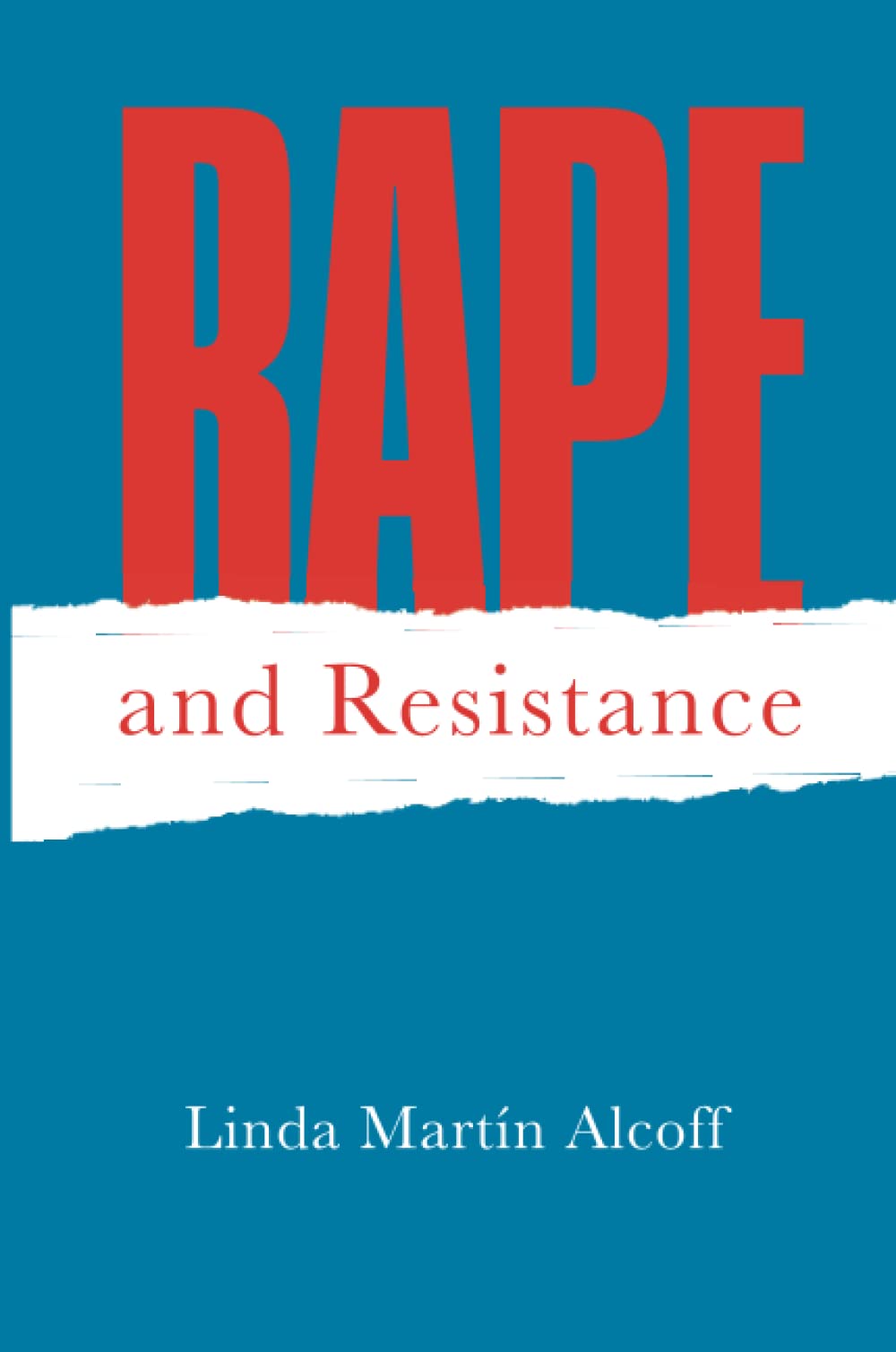 Rape and Resistance: Understanding the Complexities of Sexual Violation ...