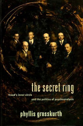 The secret ring: Freud's inner circle and the politics of ...